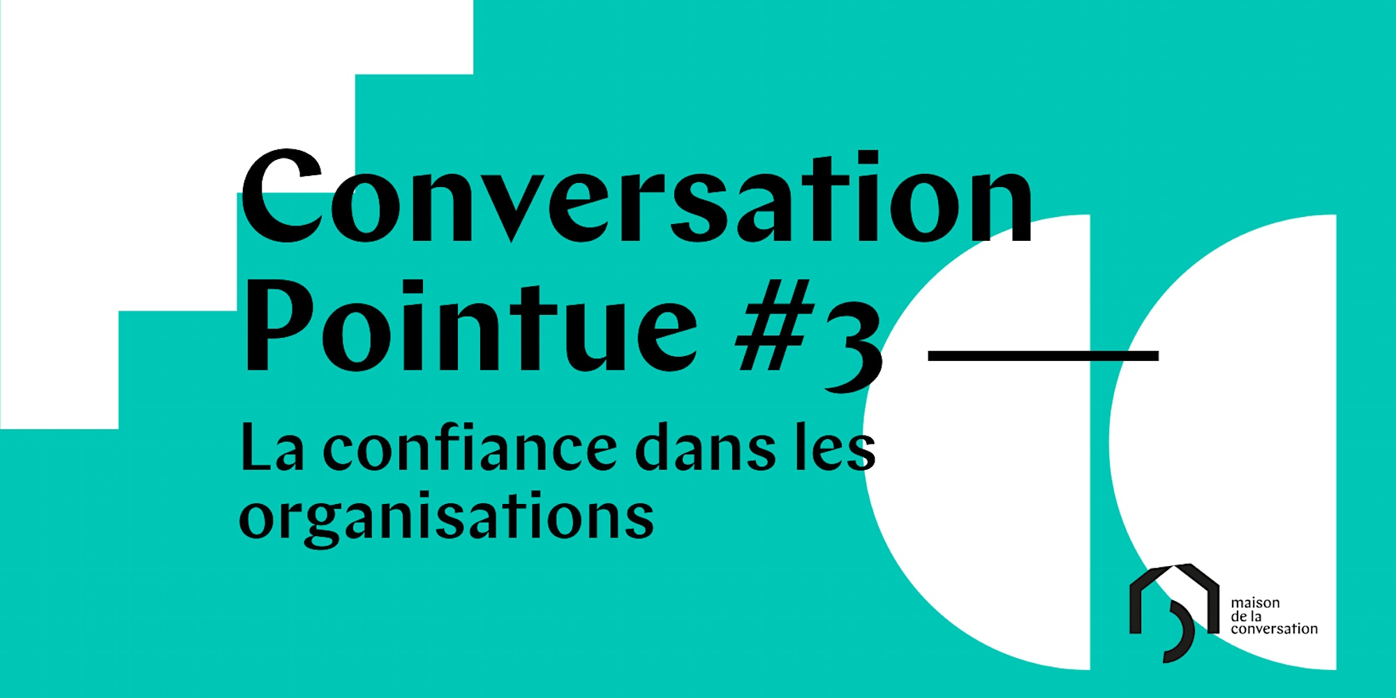 Conversation pointue #3 - La confiance dans les organisations - La ...